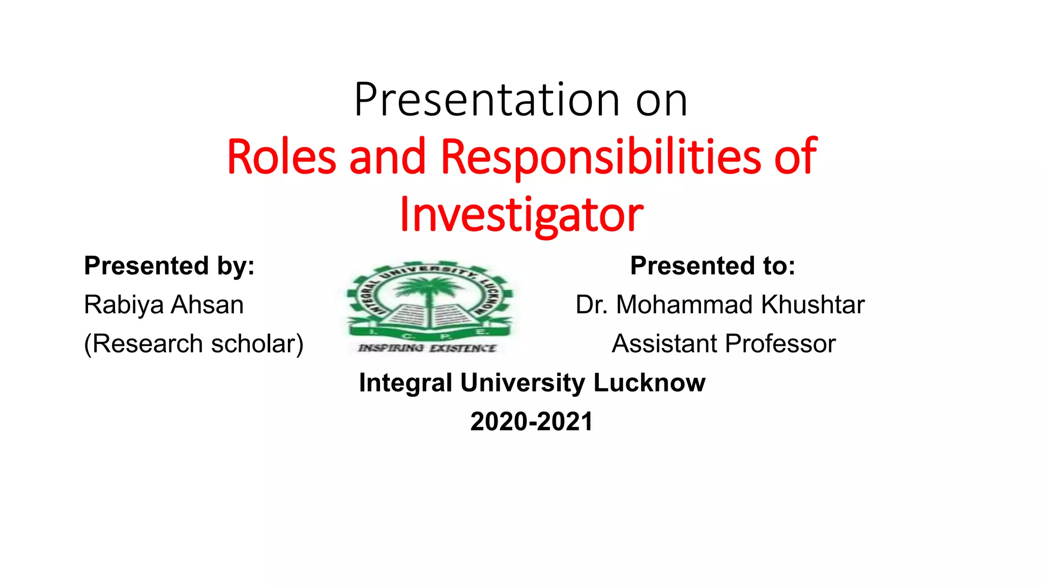 roles and responsibilities of Investigator[663] | PPTX