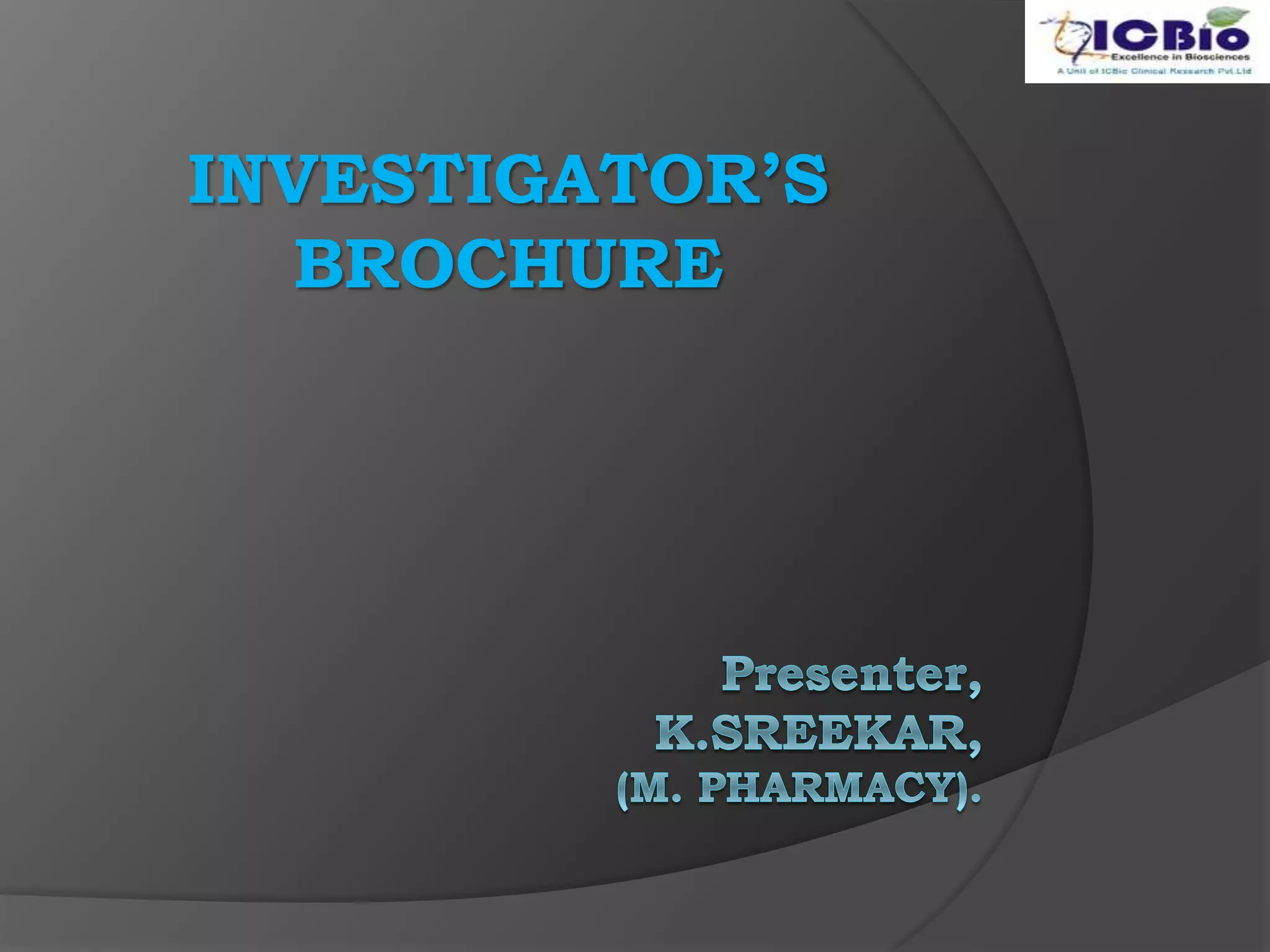 Investigator's brochure | PPTX