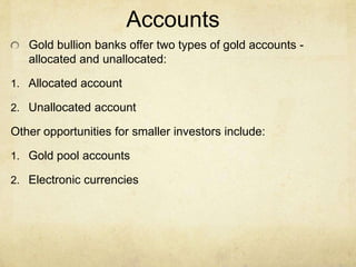 Investing in gold a study | PPTX