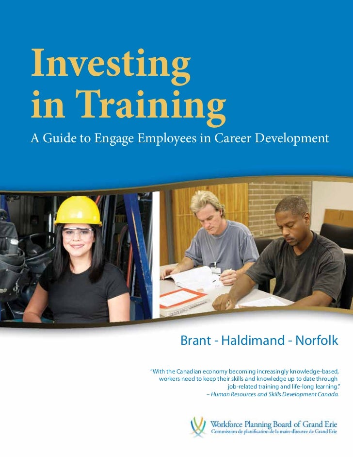 Investing in Training: A Guide to Engage Employees in Career Developm… Investing in Training: A Guide to Engage Employees in Career Developm…