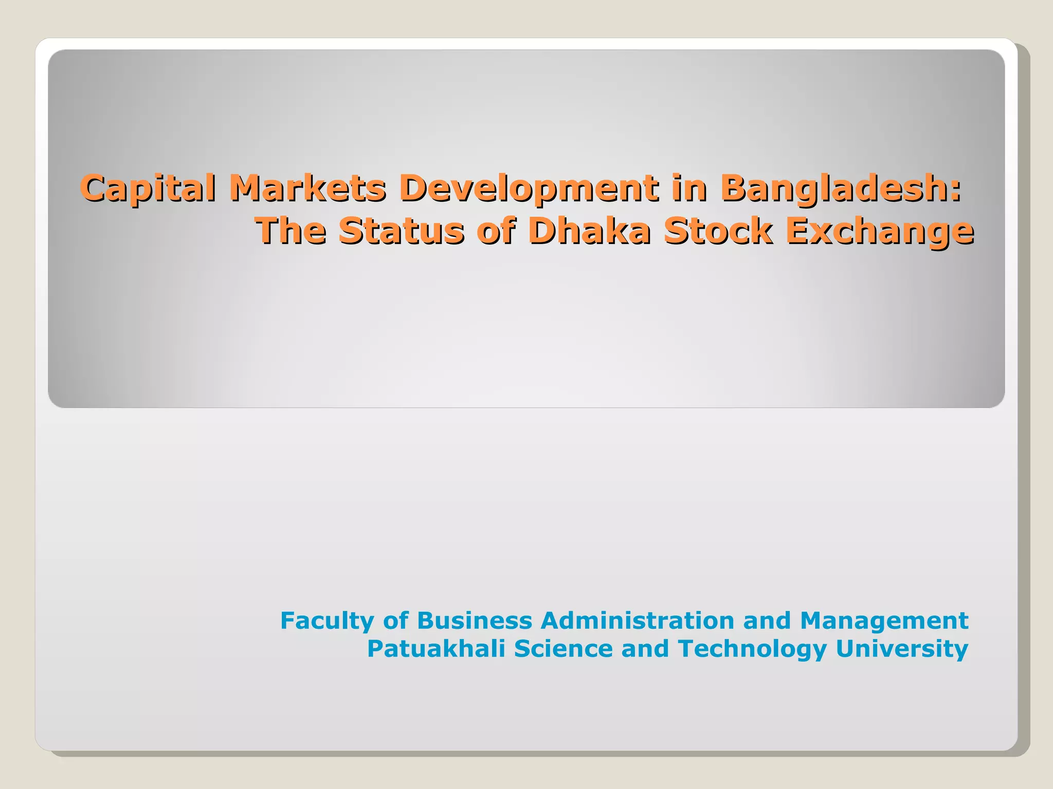 Capital Markets Development in Bangladesh: The Status of Dhaka Stock ...