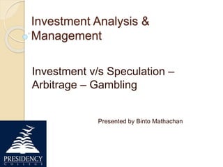 Investment Vs Speculation , Gambling and Arbitrage | PPTX