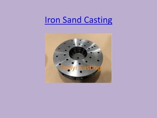 Iron Sand Casting Foundry- RENYI CASTINGS | PPT
