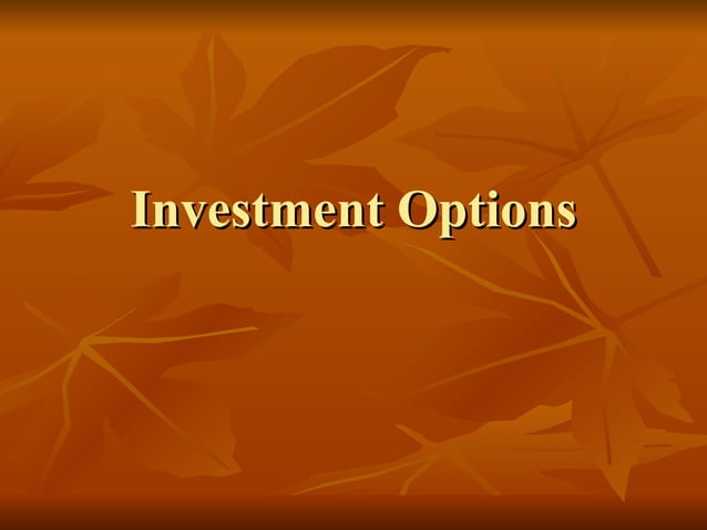 Investment Options | PPT