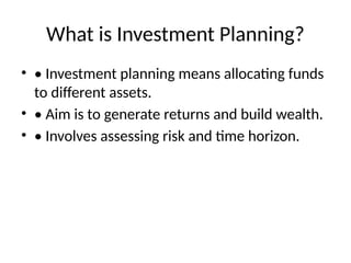 Investment_Planning introduction material | PPTX