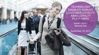 Investor Day 2013: Technology at the Core of Customer Loyalty | PPT