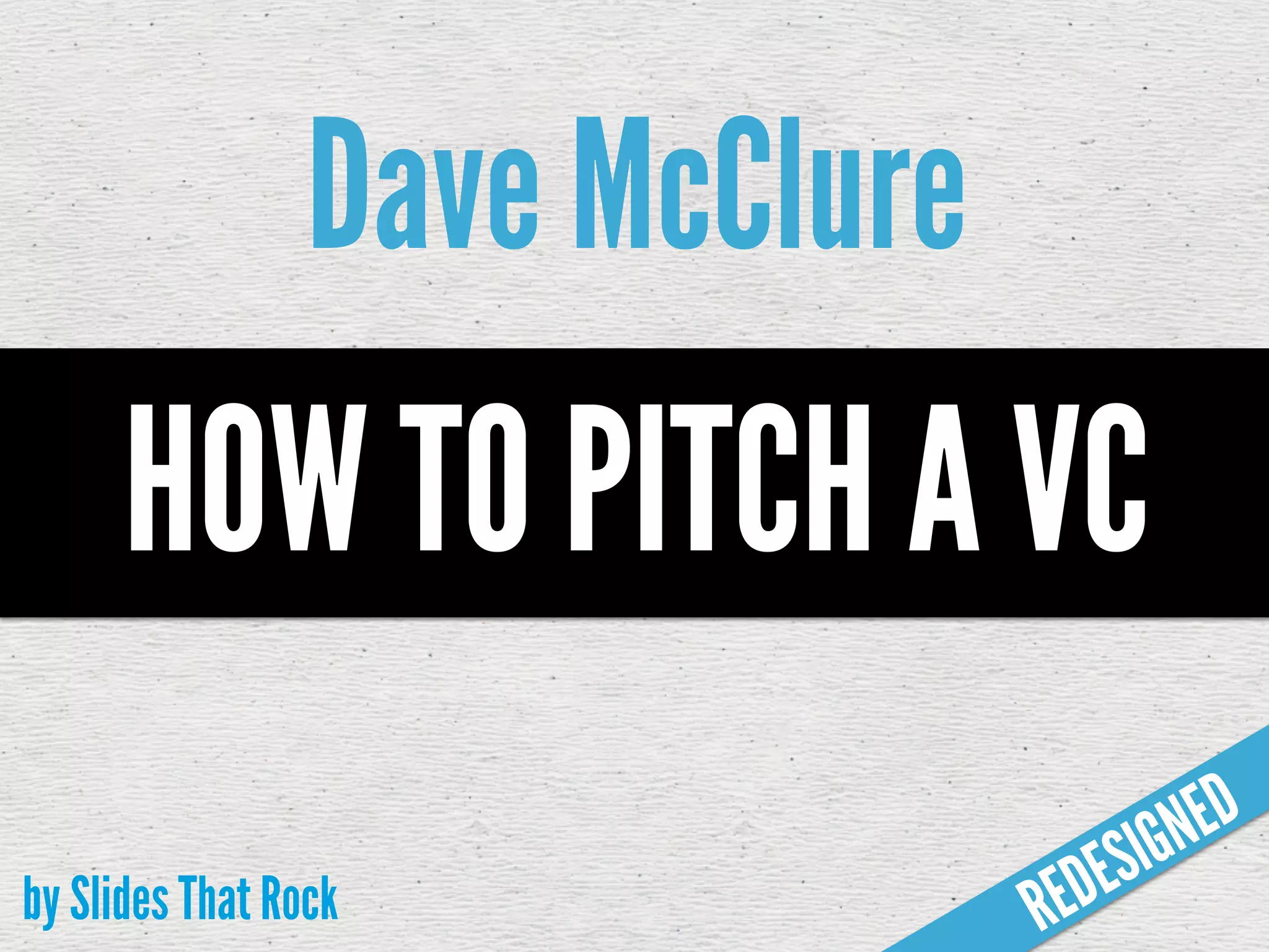 How to Pitch a VC Redesigned | PPT