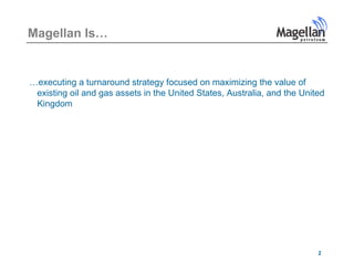 Magellan Petroleum Investor Presentation | PPT