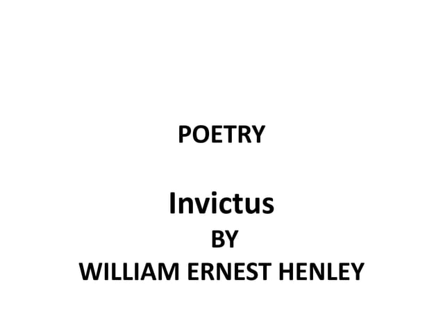 invictus POEMS.pptx | Spirituality | Religion & Spirituality