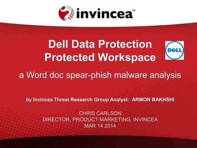 Invincea Dell Protected Workspace Blocks Spear Phish Word Doc Mar 2014 Ppt