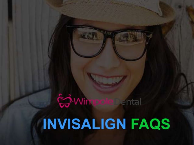 Invisalign FAQS | PPTX