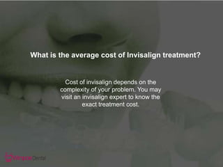Invisalign FAQS | PPTX