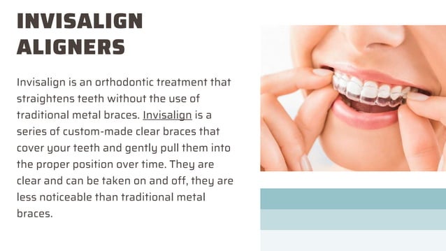 Pros and Cons of Invisalign and Traditional Braces | PPTX