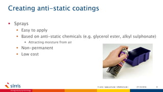 Invisible but functional - antistatic coatings | PPTX | Chemistry | Science