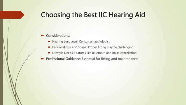 Invisible in Canal (IIC) Hearing Aid | Hearing Aid Types | PPTX