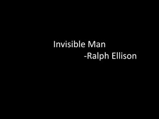 Invisible man | PPTX