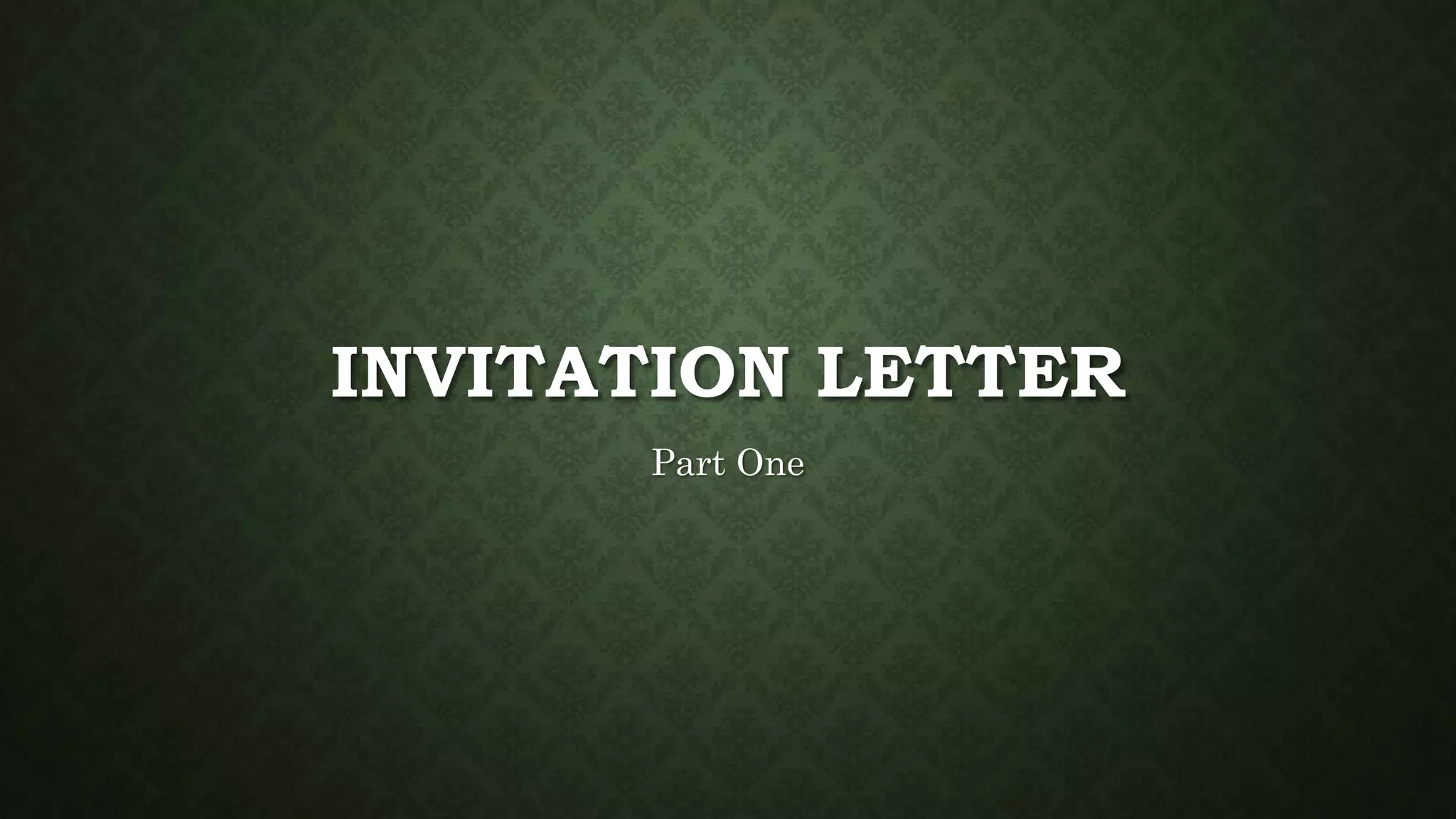 Invitation letter (part 1) | PPTX