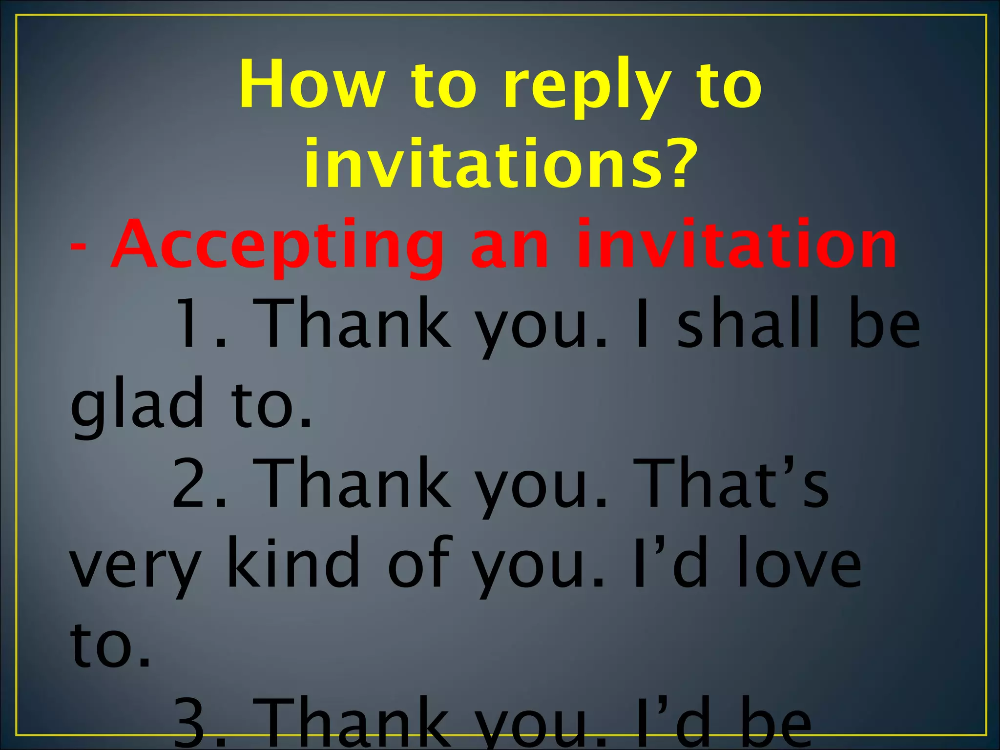 Invitations and replies to invitations | PPT