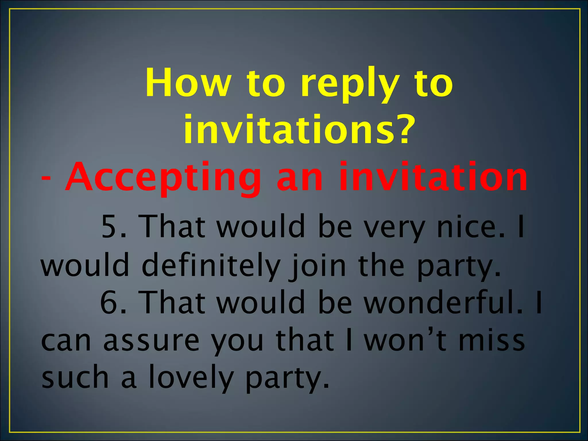 Invitations and replies to invitations | PPT