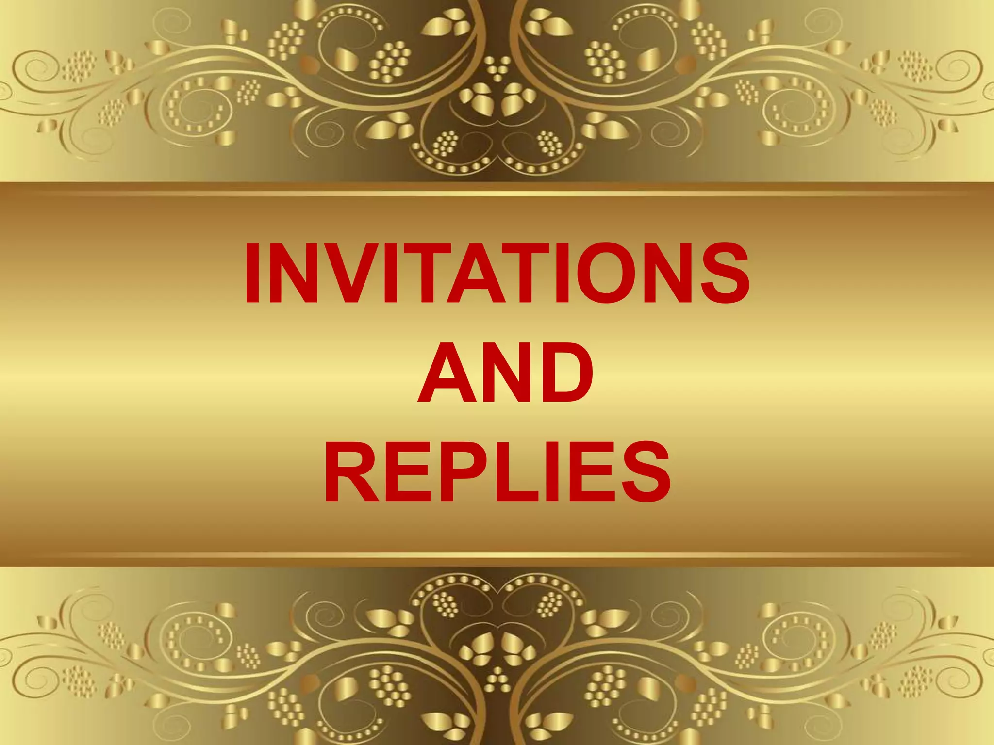 INVITATIONS & REPLIES.pptx