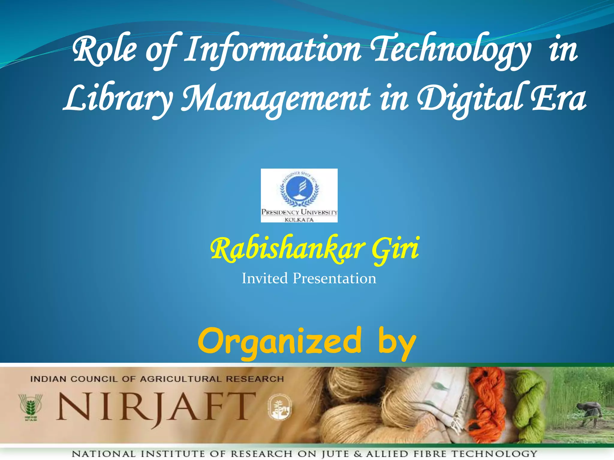 Role of Information Technology in Library Management in Digital Era | PPT