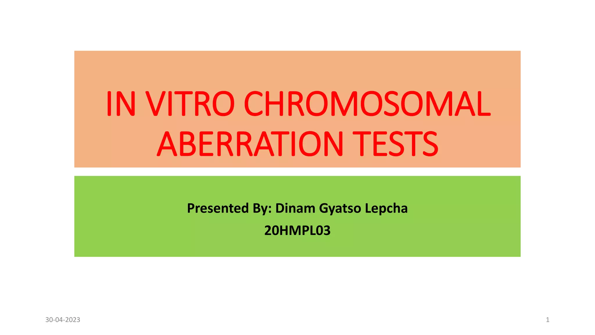 IN VITRO CHROMOSOMAL ABERRATION TESTS.pptx