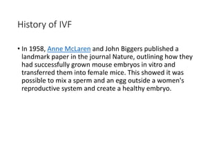 WHAT IS IN-VITRO FERTILIZATION ALSO EXPLAIN ITS TYPES AND PROCEDURE.pptx