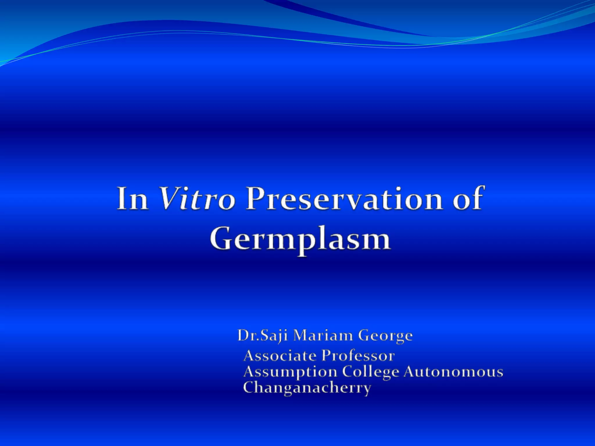 In vitro Preservation of Germplasm SMG | PPTX