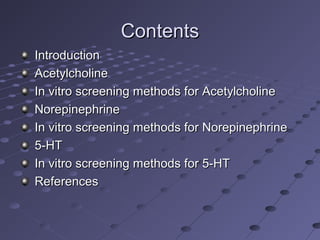 In vitro screening methods ach, ne and 5-HT | PPT