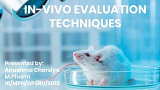 Invivo evaluation techniques | PPTX