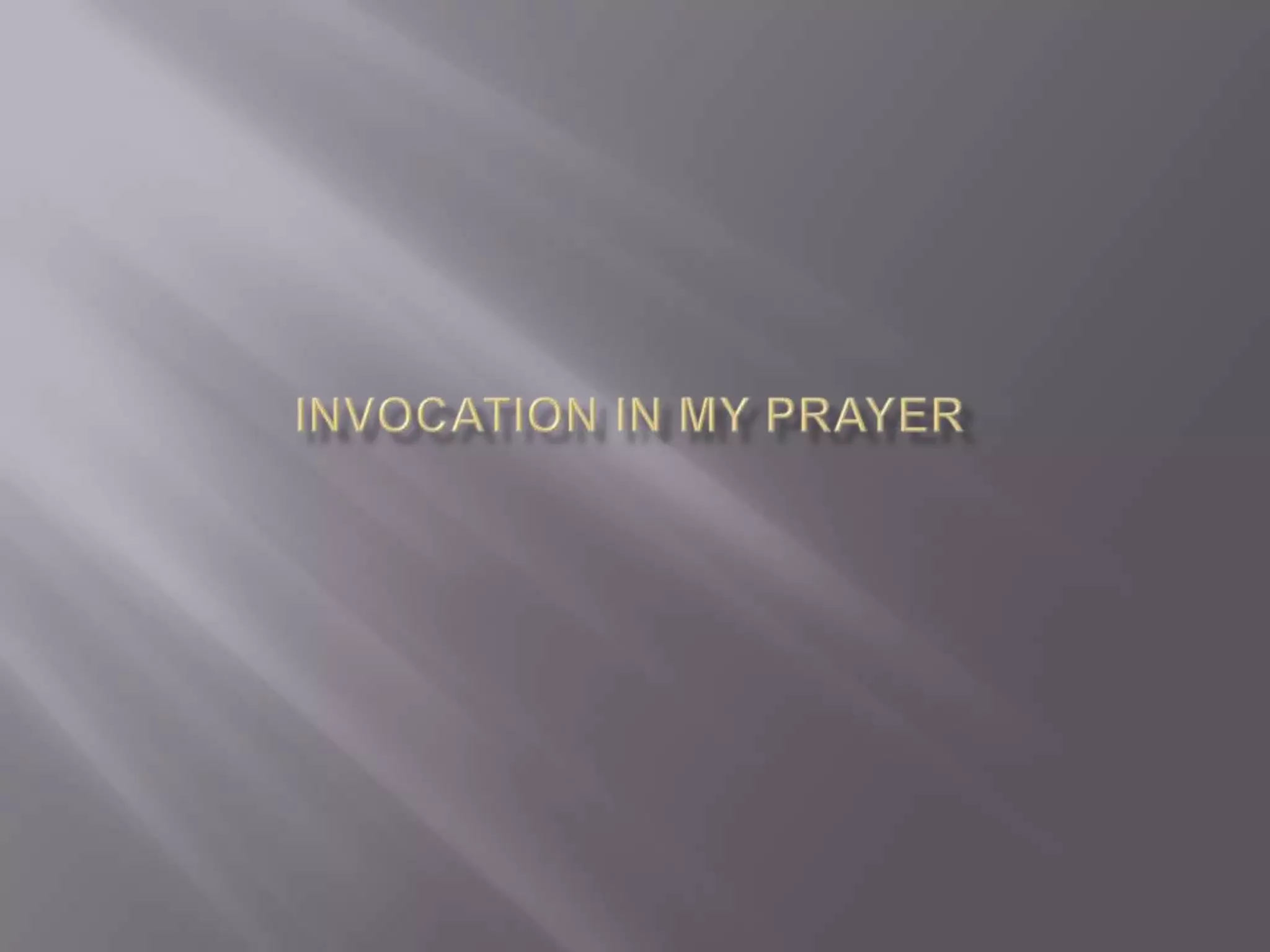 Invocation in my prayer | PPSX