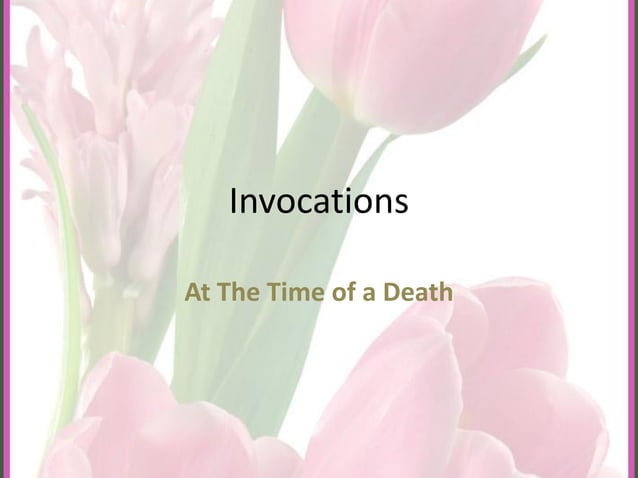 Invocations at the time of death | PPT