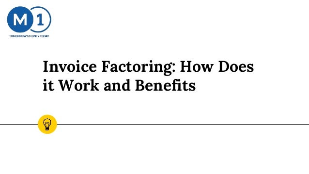Invoice Factoring How Does it Work and Benefits.pptx