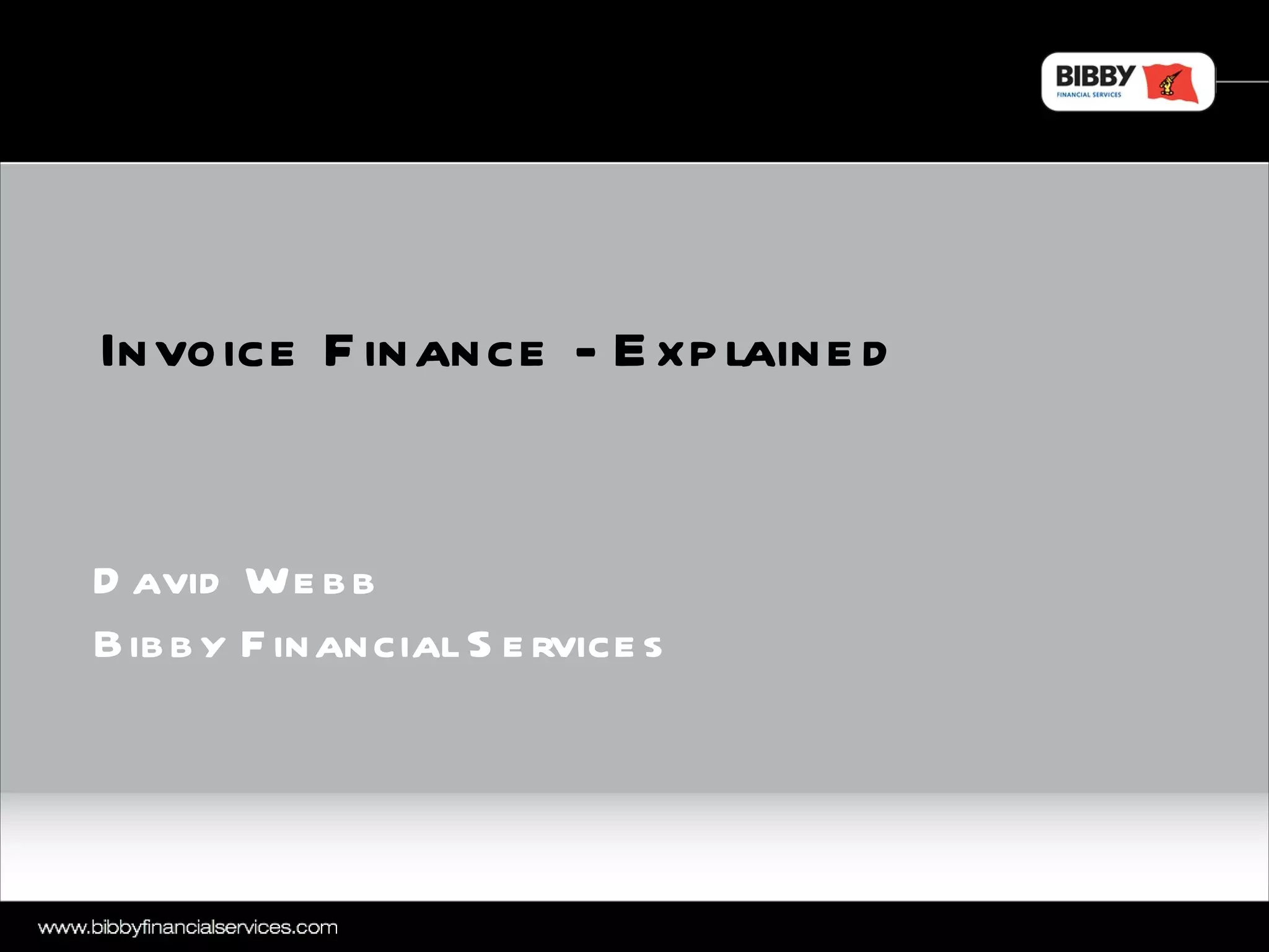 Invoice finance explained | PPT