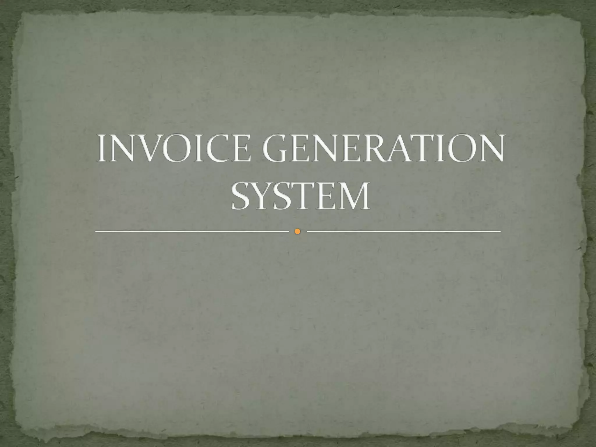 Invoice generation system | PPTX