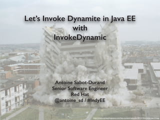 Invoke dynamite in Java EE with invoke dynamic | PPT