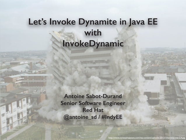 Invoke dynamite in Java EE with invoke dynamic | PPT