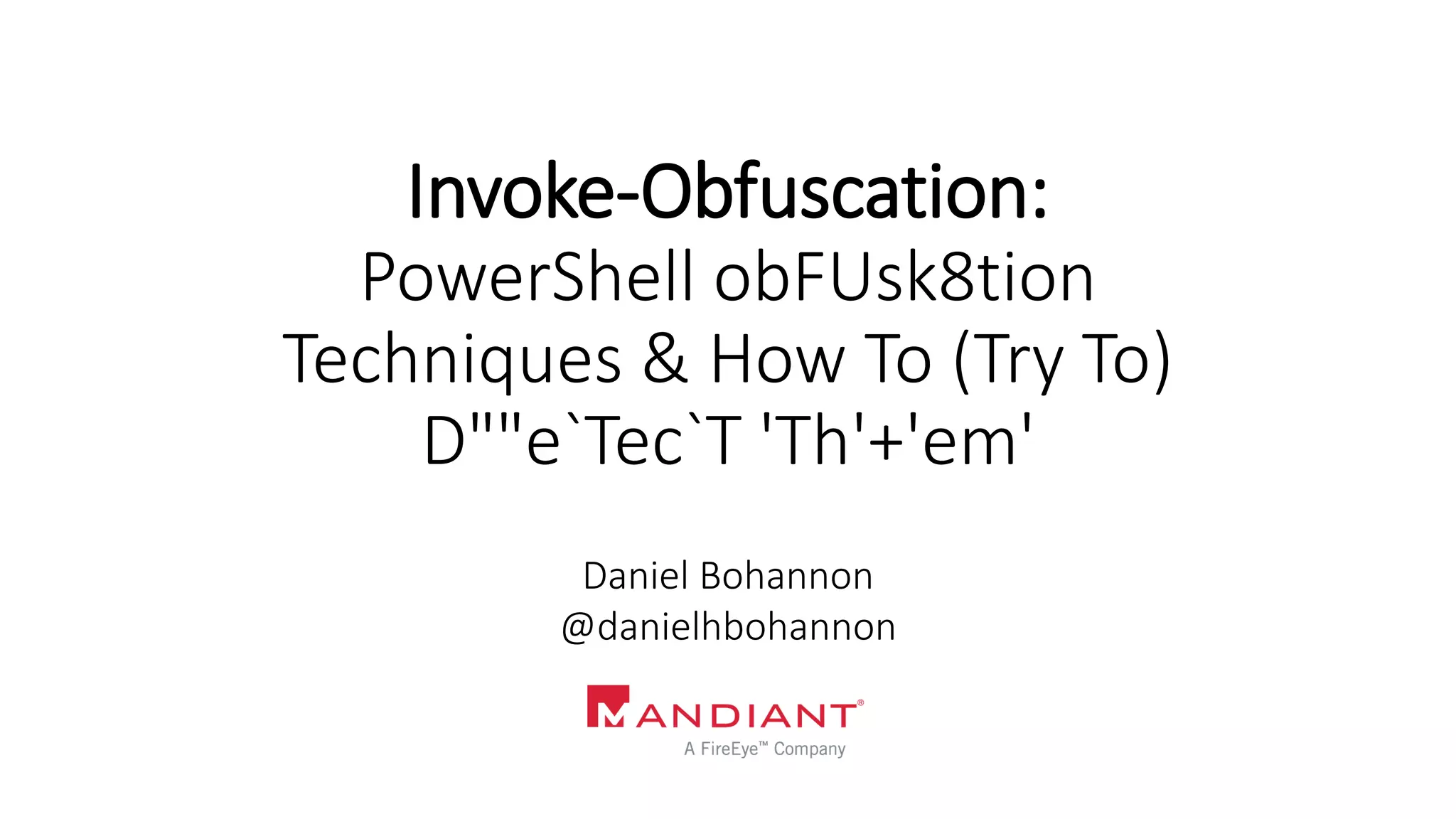 Invoke-Obfuscation DerbyCon 2016 | PPTX