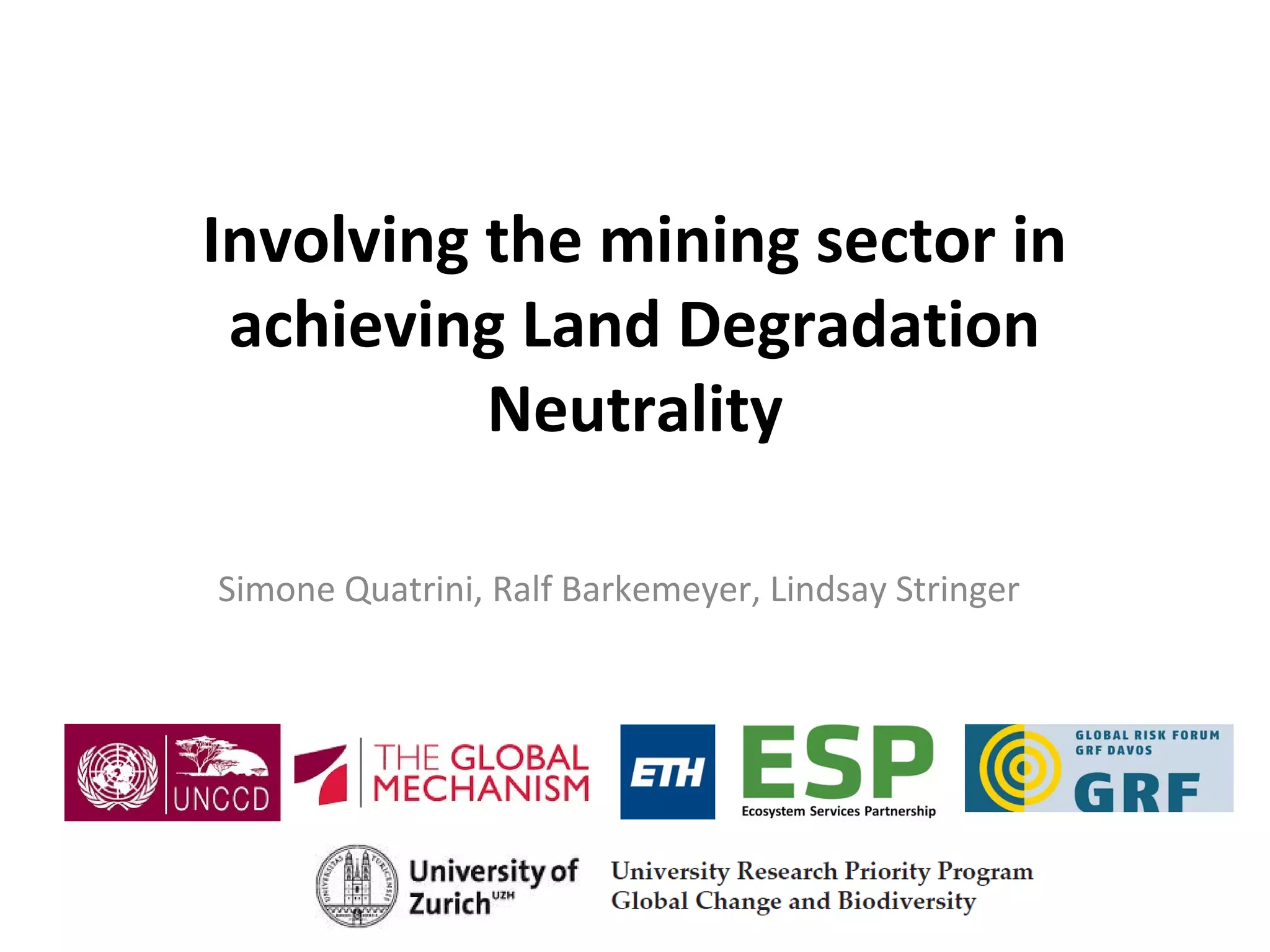 Involving the Mining Sector in Achieving Land Degradation Neutrality, Simone QUATRINI | PPT