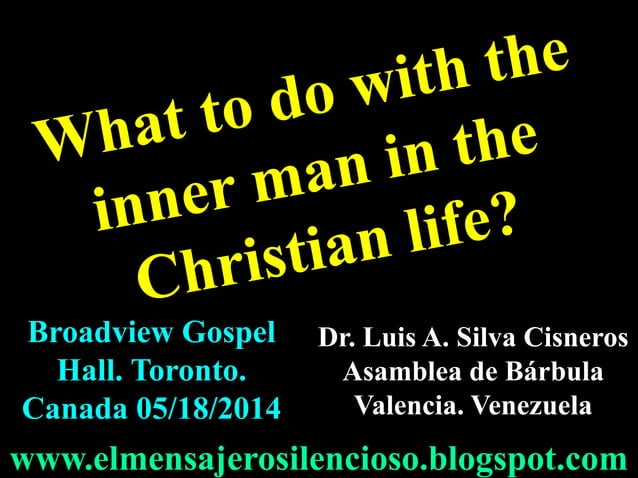 CONFERENCE. WHAT TO DO WITH THE INNER MAN IN THE CHRISTIAN LIFE | PPT ...