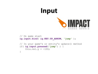 HTML5 Spiele entwickeln mit ImpactJS | PPT