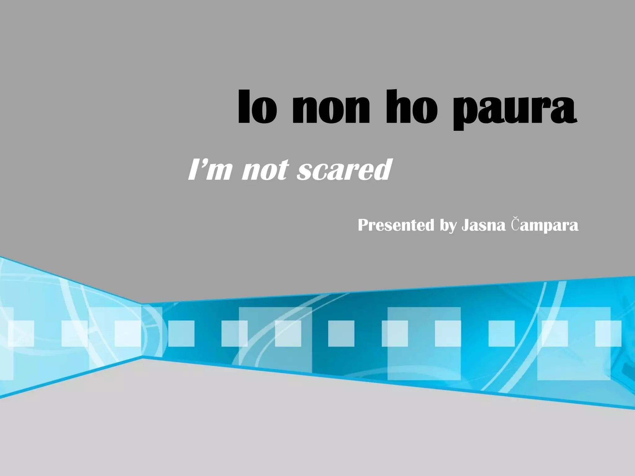 Io Non Ho Paura | PPT