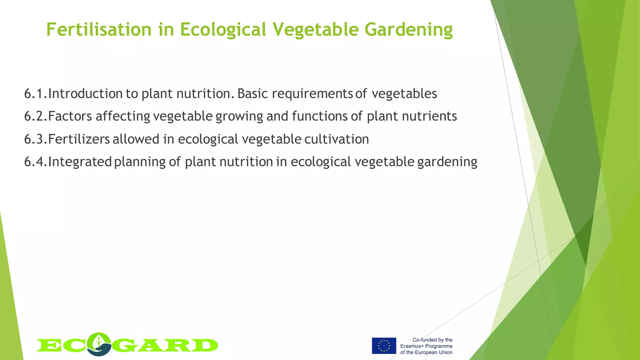 Unit 6. Fertilisation in Ecological Vegetable Gardening | PPT