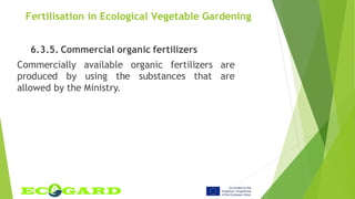 Unit 6. Fertilisation in Ecological Vegetable Gardening | PPT