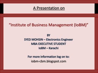 Institute of Business Management Karachi - IoBM CBM - Best MBA | PPSX