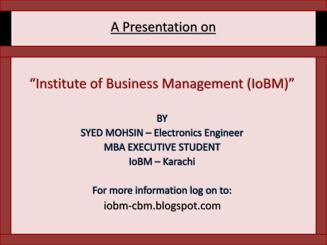Institute of Business Management Karachi - IoBM CBM - Best MBA | PPSX ...