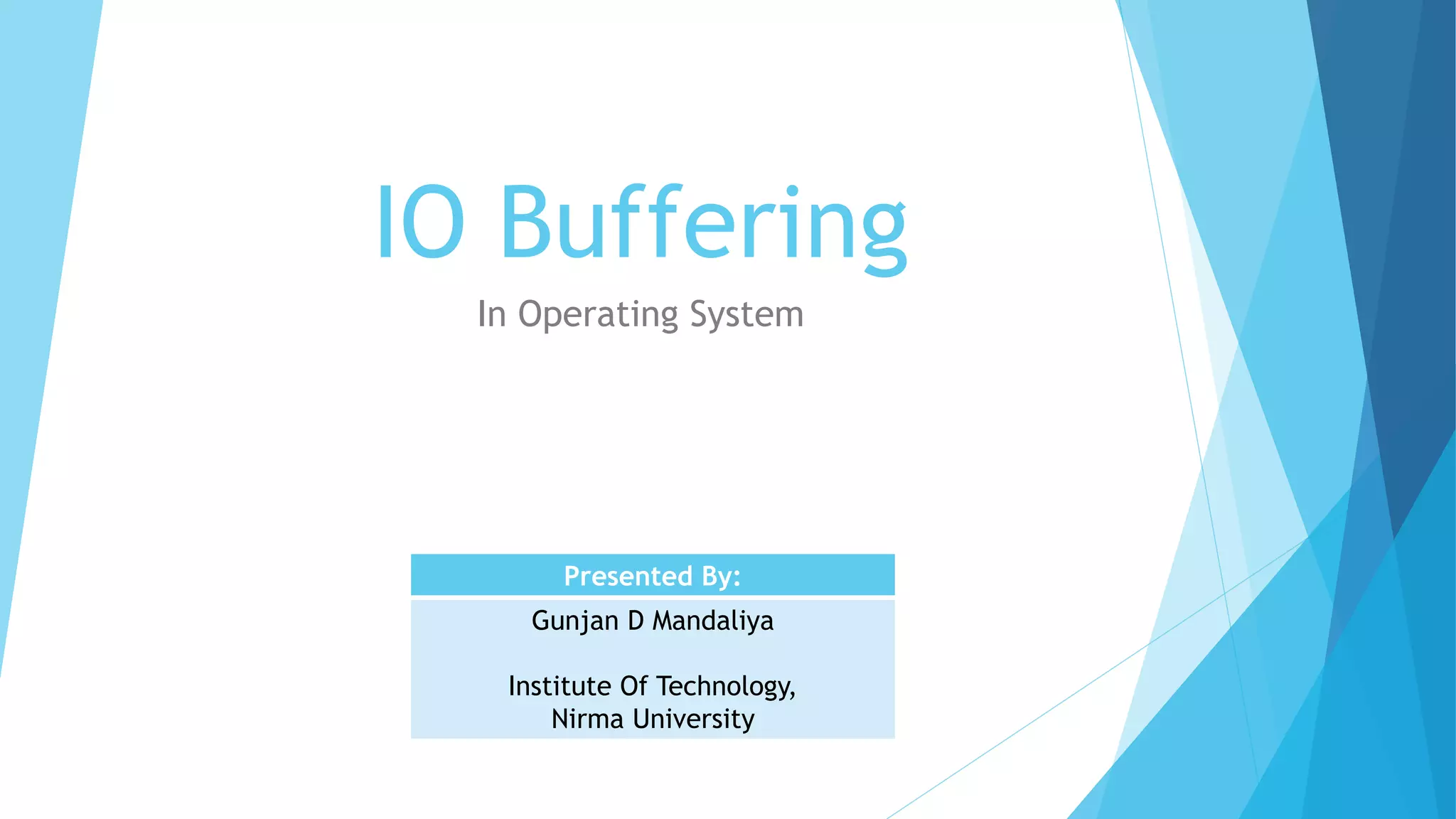 IO buffering | PPTX