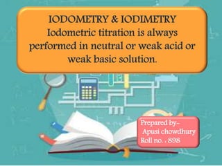 Iodimetry & iodometry | PPTX