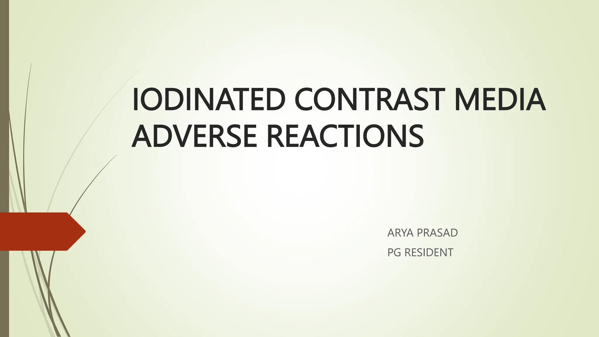 IODINATED CONTRAST MEDIA ADVERSE REACTIONS - Copy.pptx
