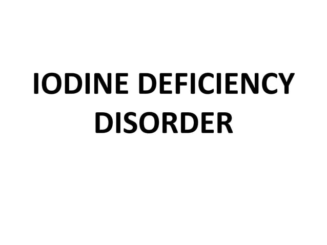 IODINE DEFICIENCY CONTROL PROGRAMME-INDIA | PPTX